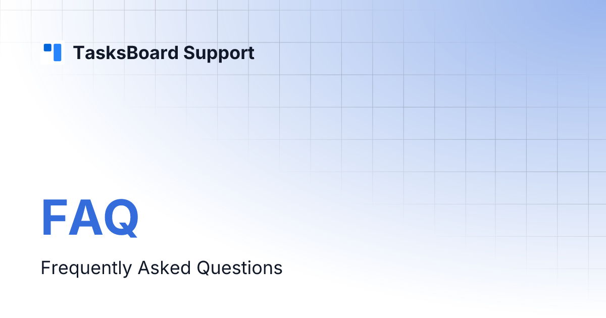 FAQ | TasksBoard Support