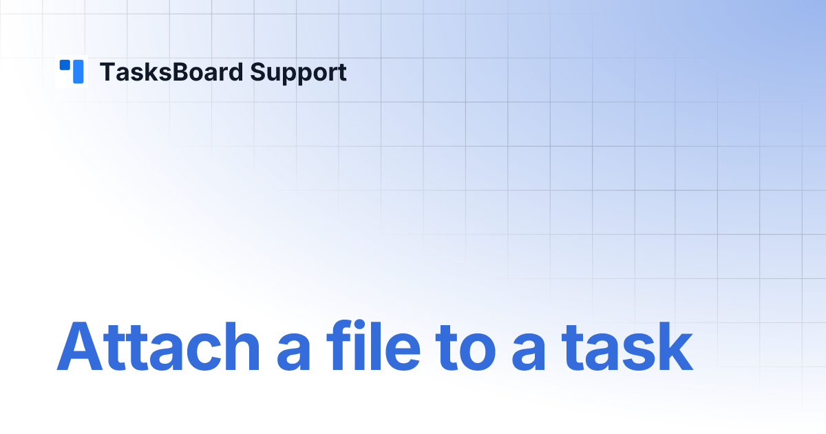 Attach a file to a task | TasksBoard Support